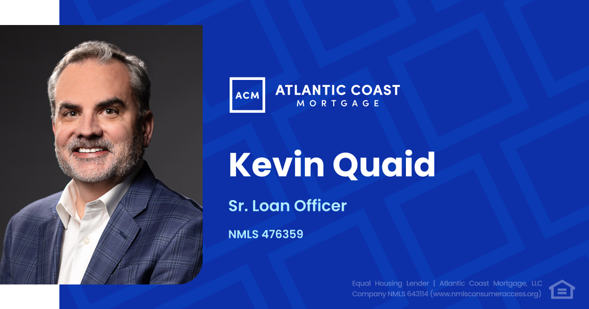 Kevin Quaid - Atlantic Coast Mortgage