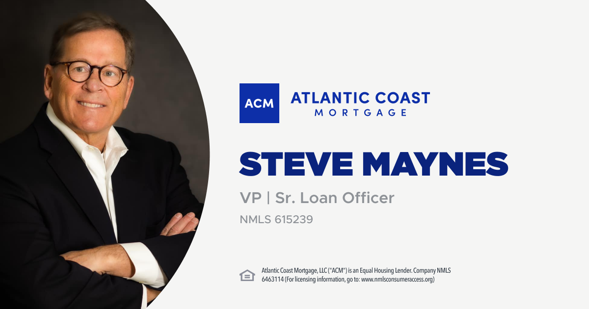 Steve Maynes - Atlantic Coast Mortgage