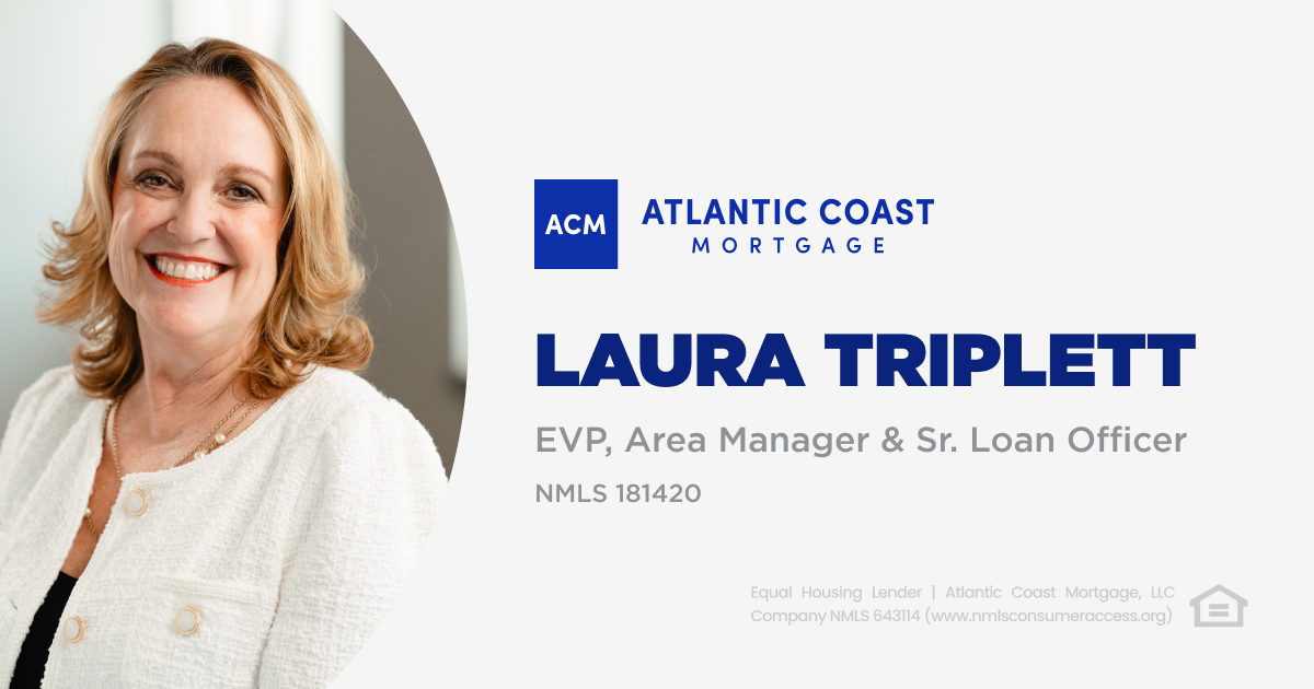 Laura Triplett - Atlantic Coast Mortgage