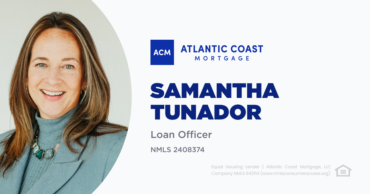 Samantha Tunador - Atlantic Coast Mortgage