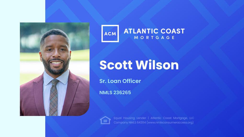 Scott Wilson - Atlantic Coast Mortgage