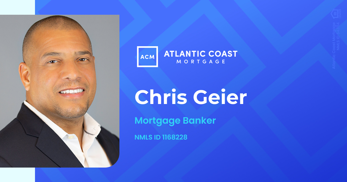 Chris Geier - Atlantic Coast Mortgage