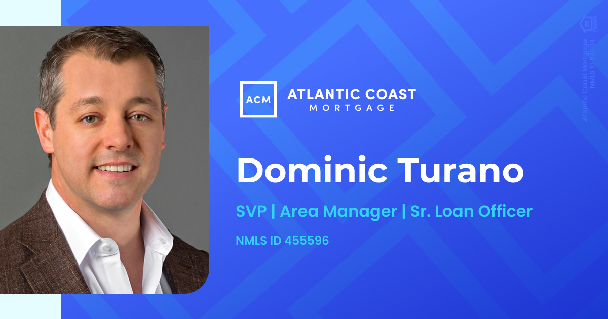 Dominic Turano - Atlantic Coast Mortgage